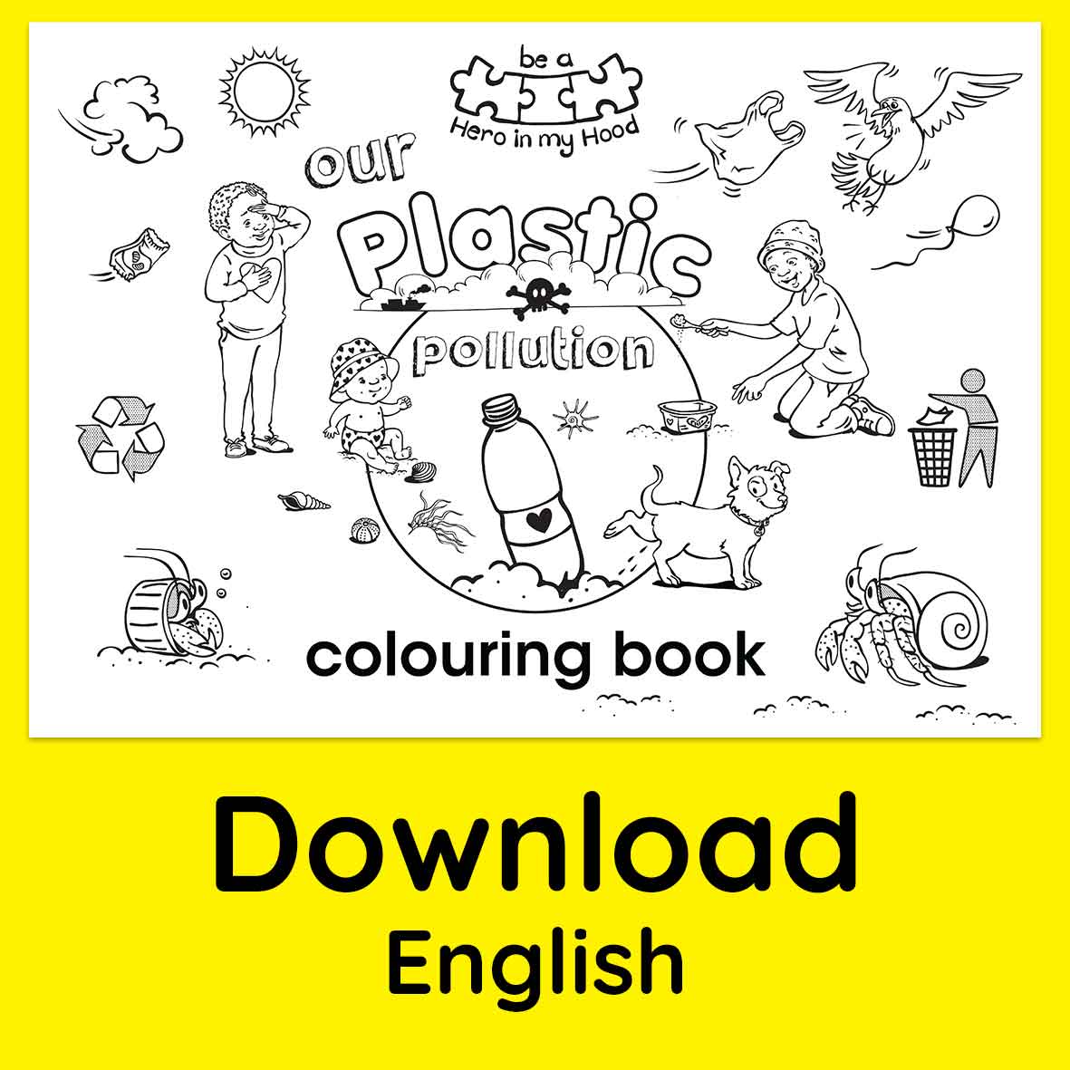 Our Plastic Pollution colouring book, English - download - Hero in my Hood